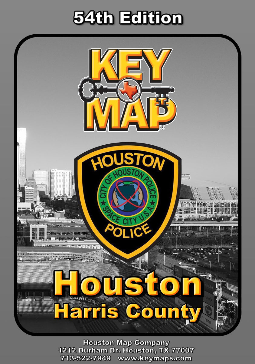 Houston Police Special Edition - Harris County 54th Key Map Atlas ...